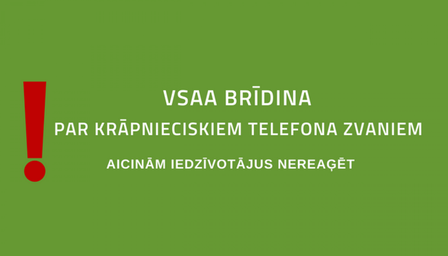 VSAA brīdina par krāpnieciskiem telefona zvaniem - ZZ.lv